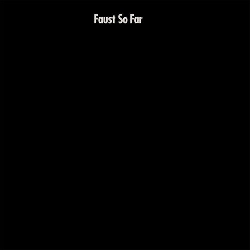 Faust - So Far – UCR